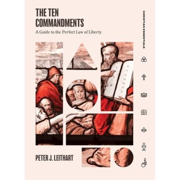 Peter Leithart | Other | The Ten Commandments A Guide To The Perfect ...